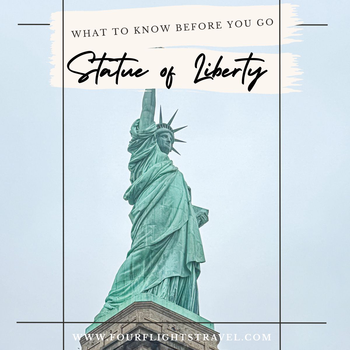 Guide to Visiting the Statue of Liberty - What to Know Before You Go ...